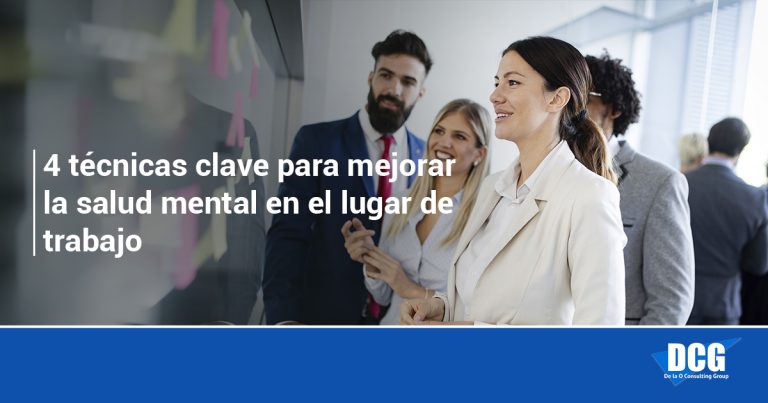 4 técnicas clave para mejorar la salud mental en el lugar de trabajo - De la O Consulting Group